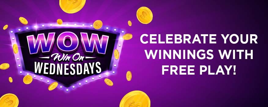 WOW! WIN ON WEDNESDAYS | Wind Creek Hospitality
